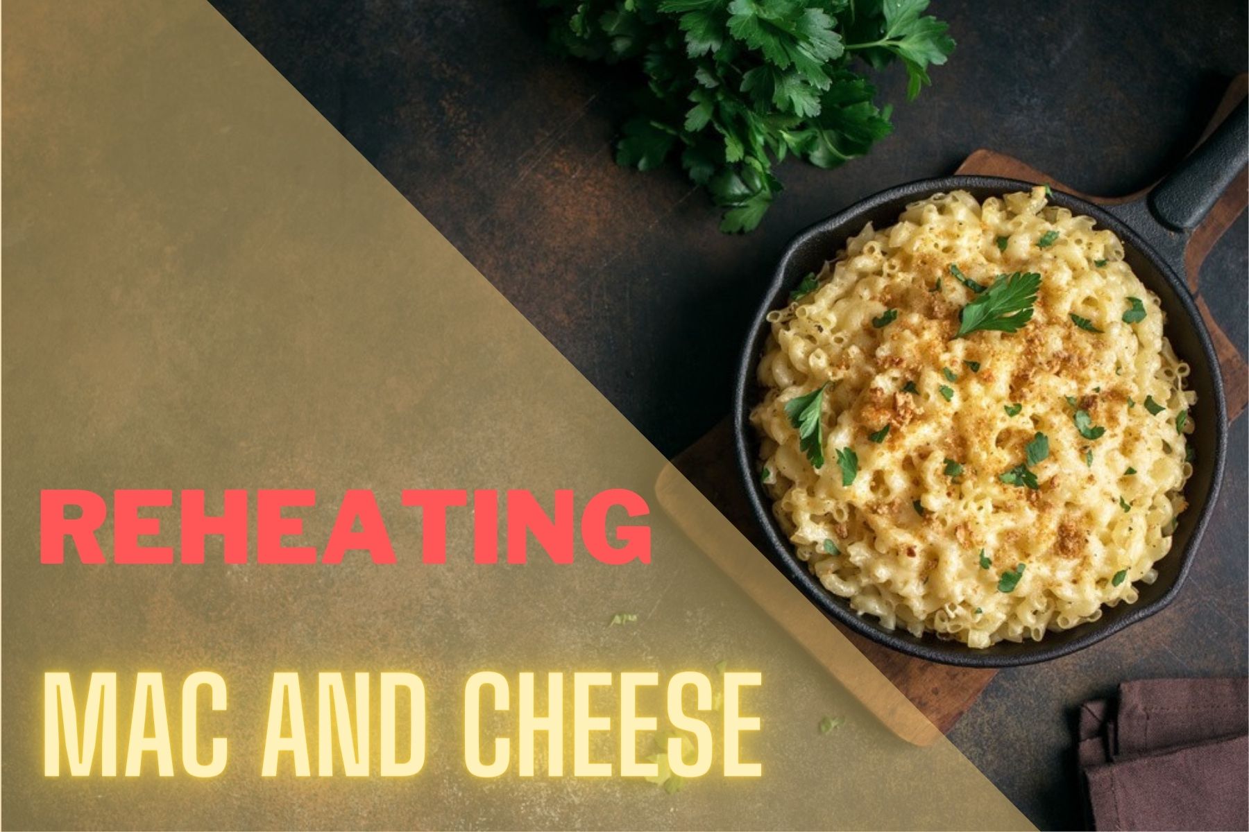 The best way of How to Reheat Mac and Cheese before drying out