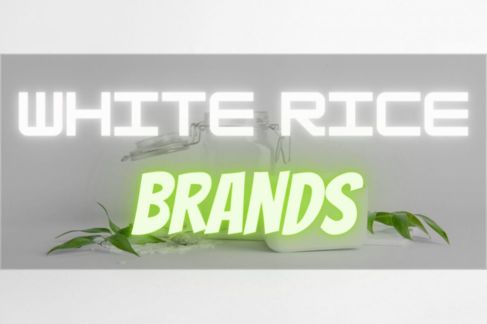 Best white rice brands for your meal Kitchen Messenger
